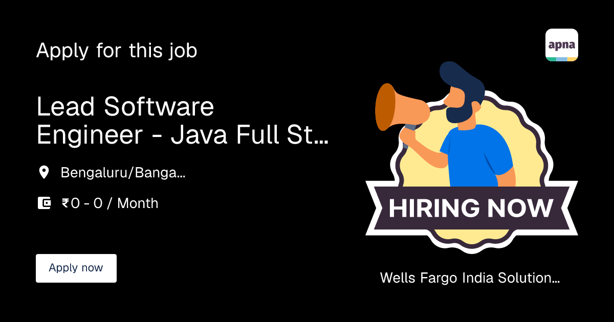Lead Software Engineer - Java Full Stack Developer in Wells Fargo India ...