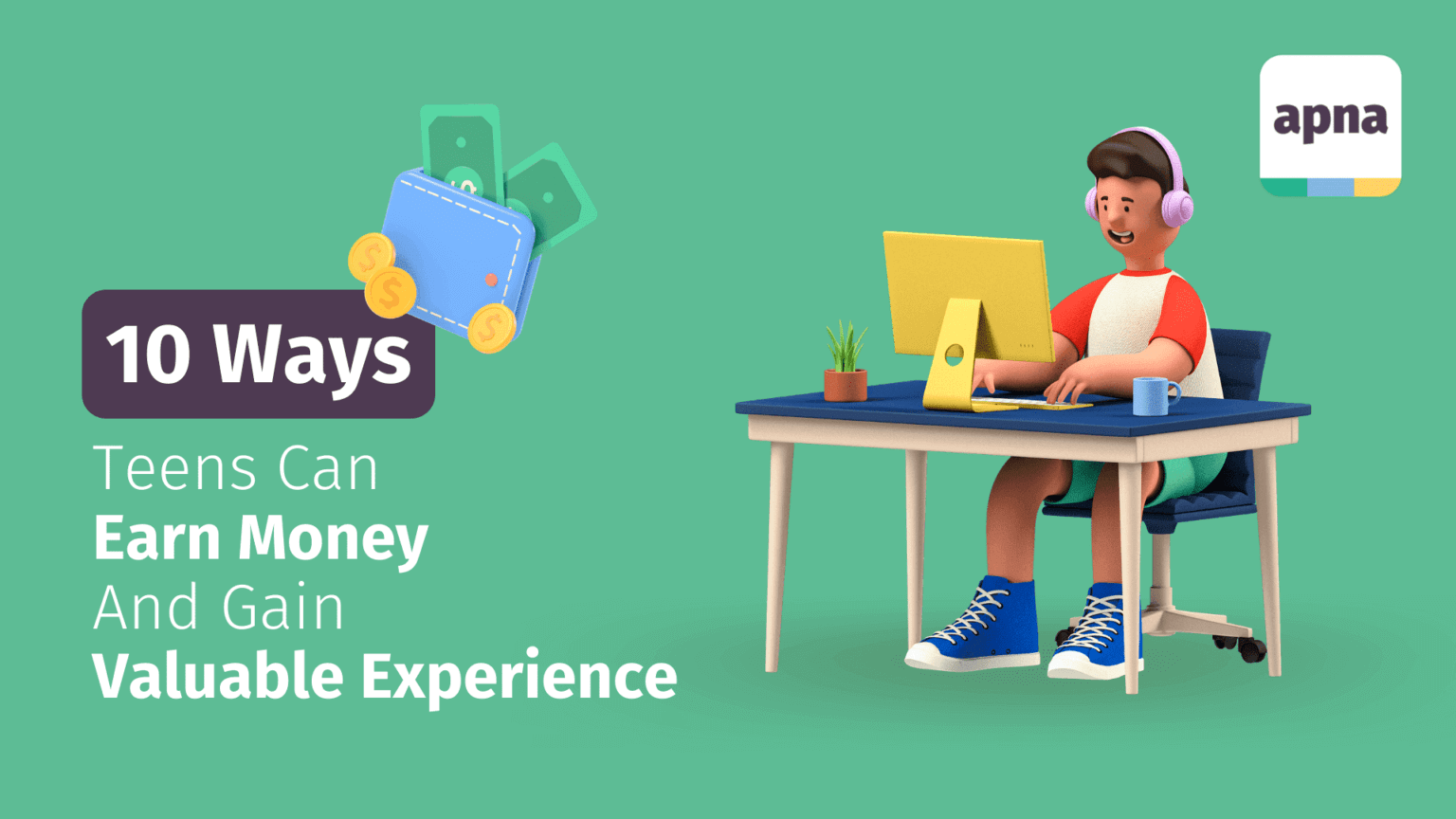 10 Best Ways Students Can Earn Money and Gain Valuable Experience